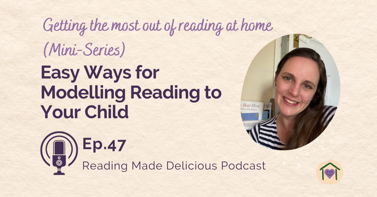 Easy Ways for Modelling Reading with Your Child [Ep 47] - Reading Made ...
